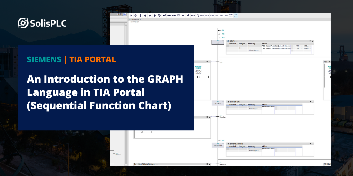 An Introduction to the GRAPH Language in TIA Portal (Sequential Function Chart)
